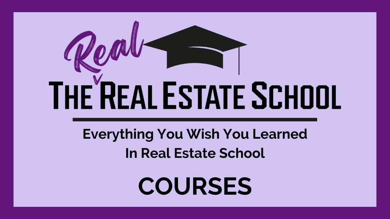 The REAL Real Estate School - Courses