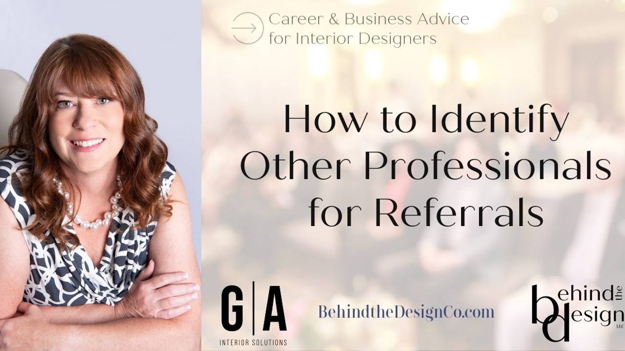 How to Identify Other Professionals for Interior Design Referrals