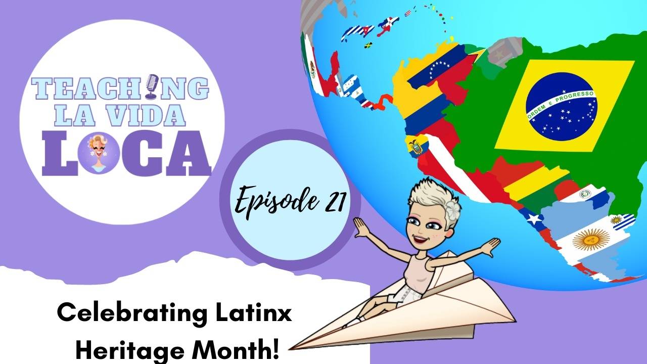 Episode 21: Celebrating Latinx Heritage Month!