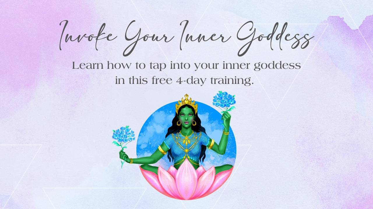 Invoke Your Inner Goddess