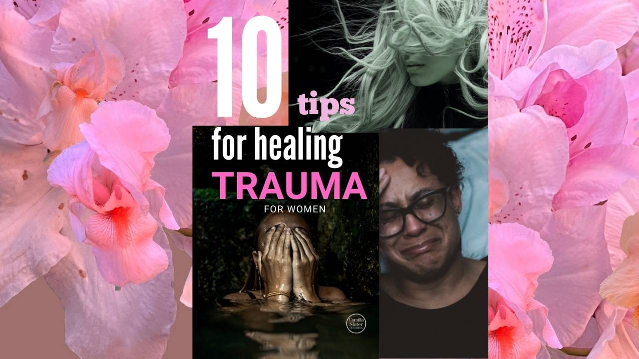 TEN FREE TIPS FOR TRAUMA HEALING - for Women