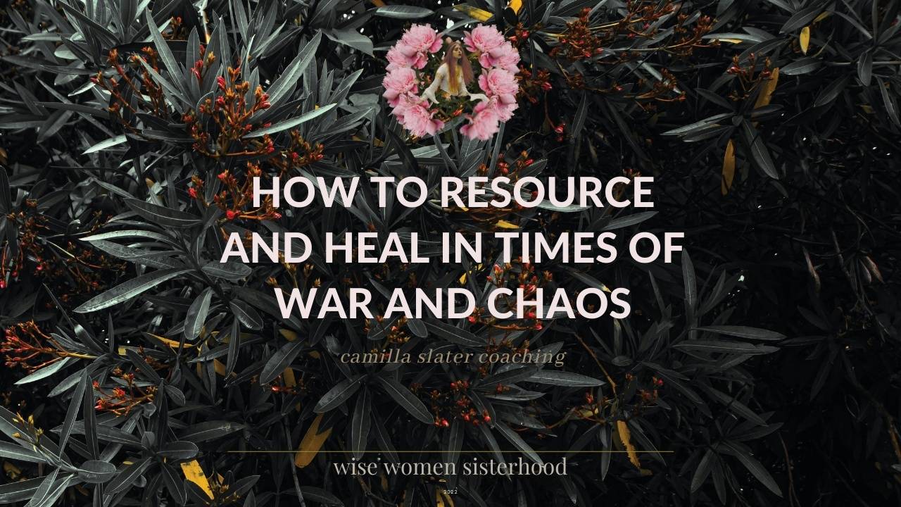 How To Resource Your Wisdom In Times of Chaos.