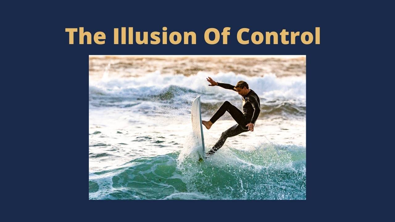 The Illusion Of Control