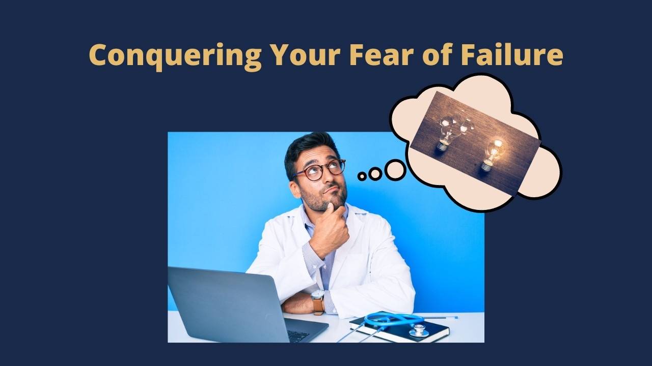 Conquering Your Fear Of Failure