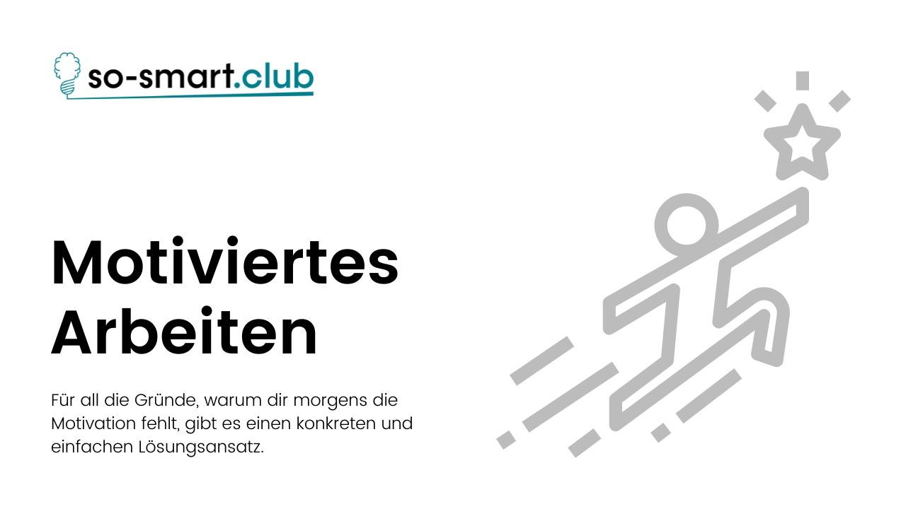 Motivation: Drei Zugänge zu motiviertem Arbeiten