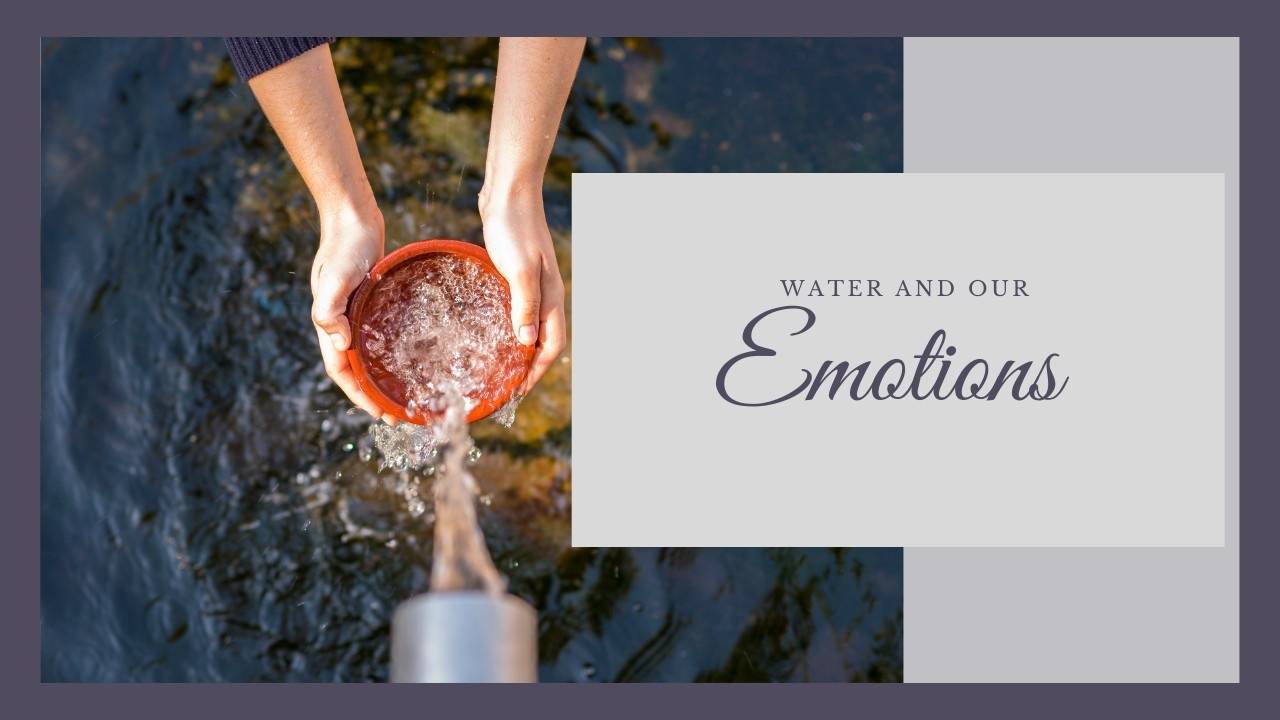 Water and our Emotions