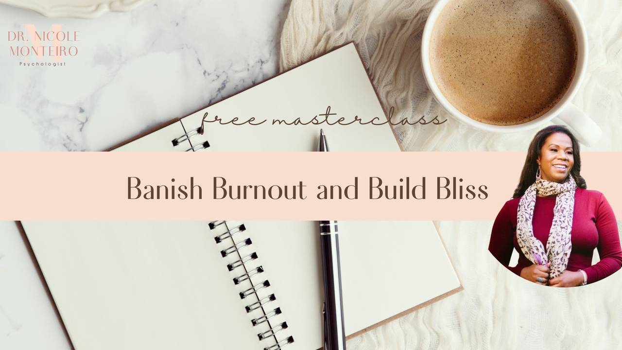 Banish Burnout, Build Bliss Masterclass