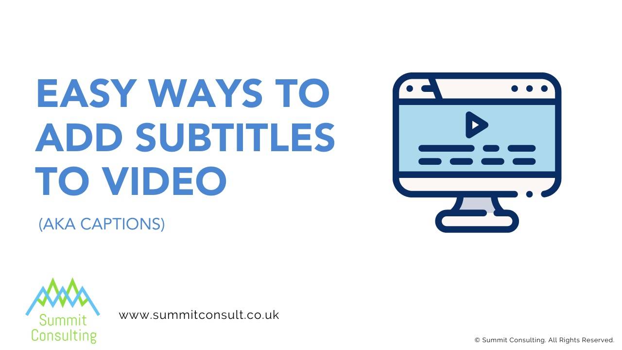 3 Easy Ways To Add Captions to Video | Summit Consulting