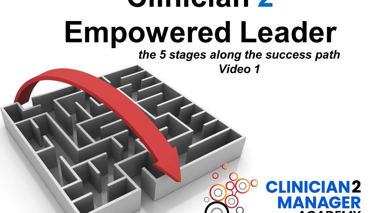 The roadmap: The 5 stages from clinician to empowered leader