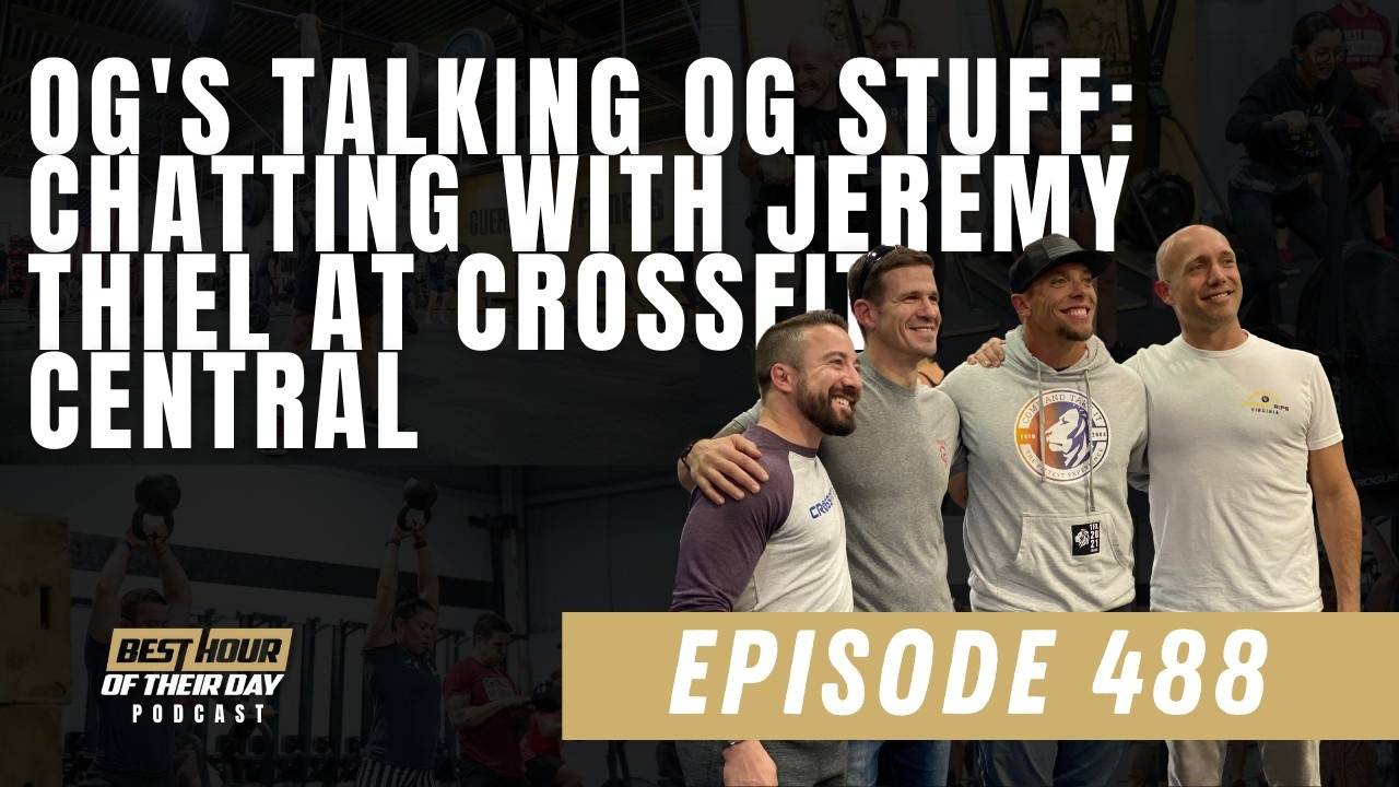 488. Chatting with Jeremy Thiel at CrossFit Central