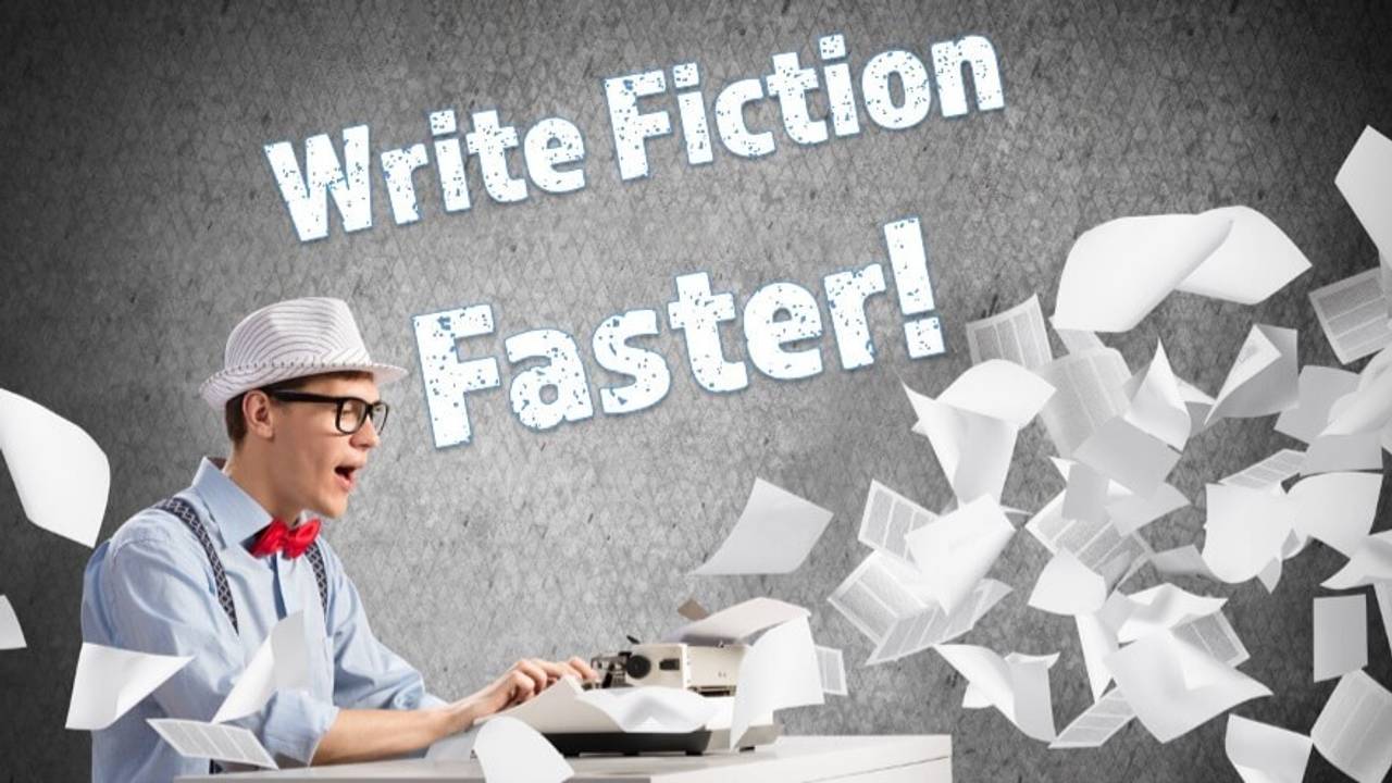 Write Fiction Faster! How to Speed Up Your Story Writing