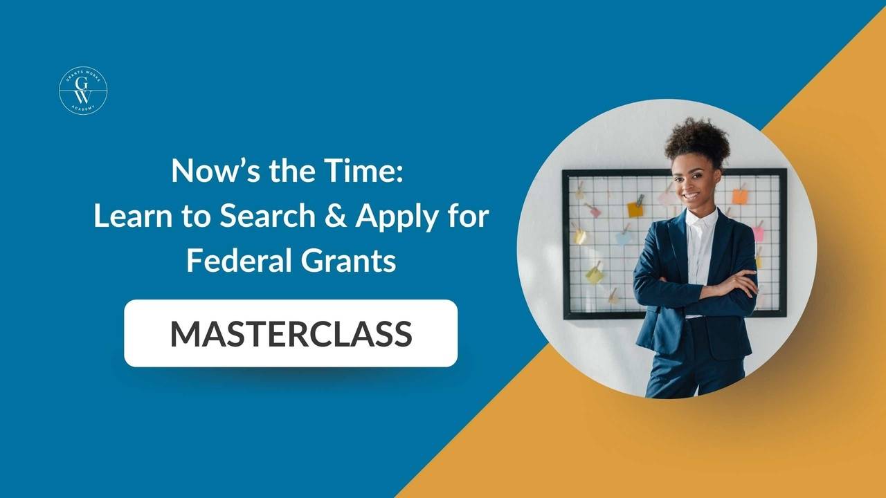 Learn to Search & Apply for Federal Grants Masterclass