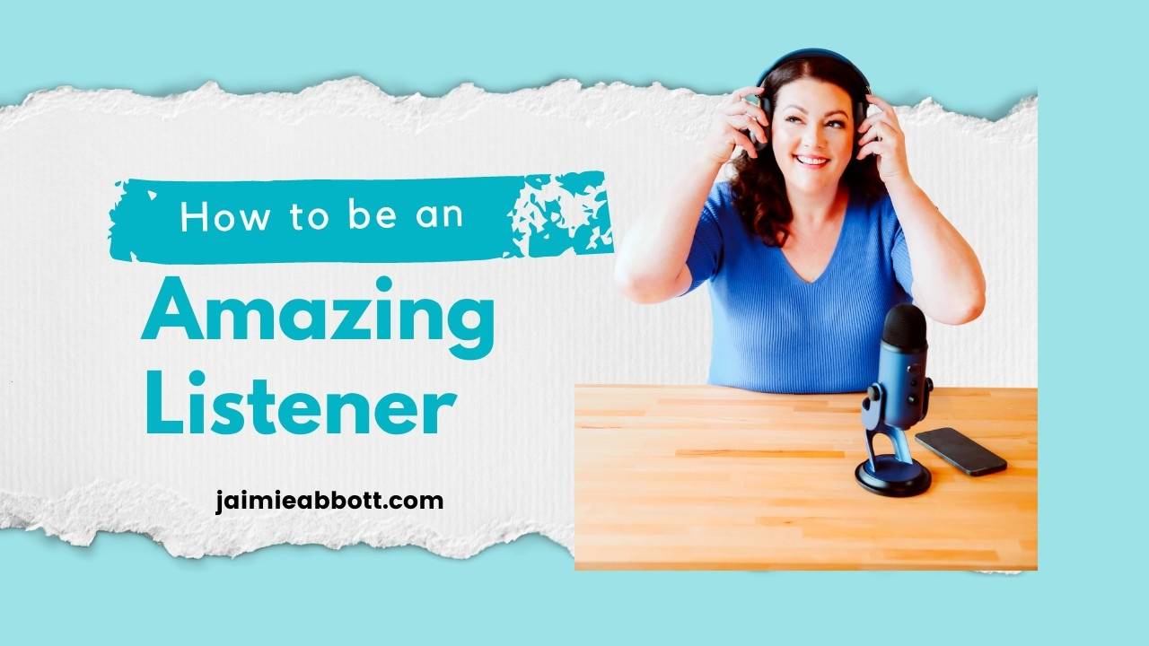 How to be an amazing active listener