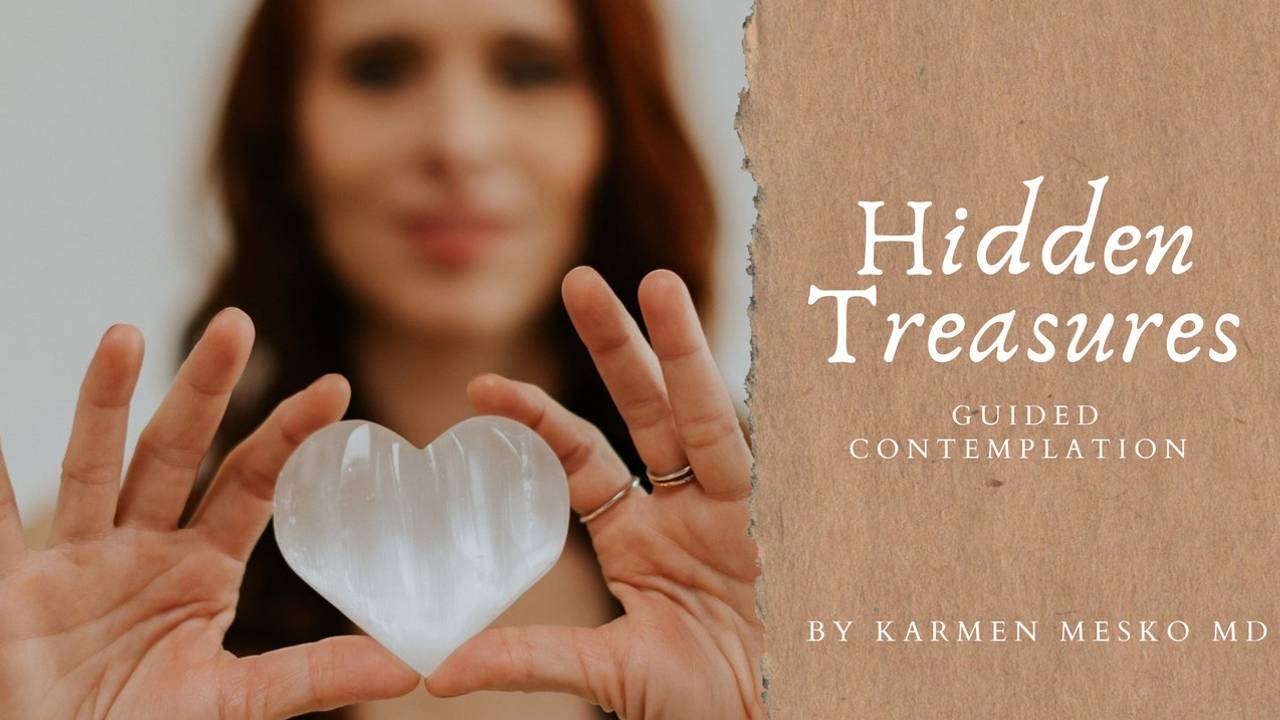 HIDDEN TREASURES – guided contemplation