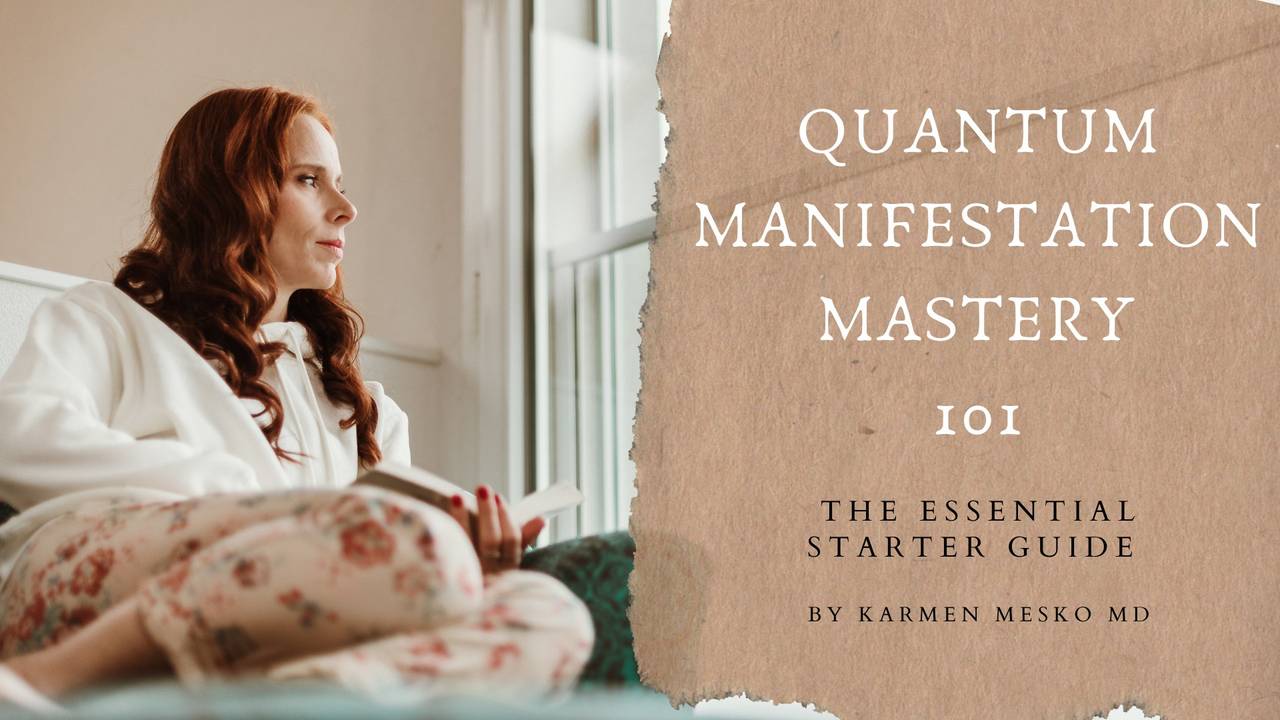 QUANTUM MANIFESTATION MASTERY ESSENTIAL STARTER GUIDE
