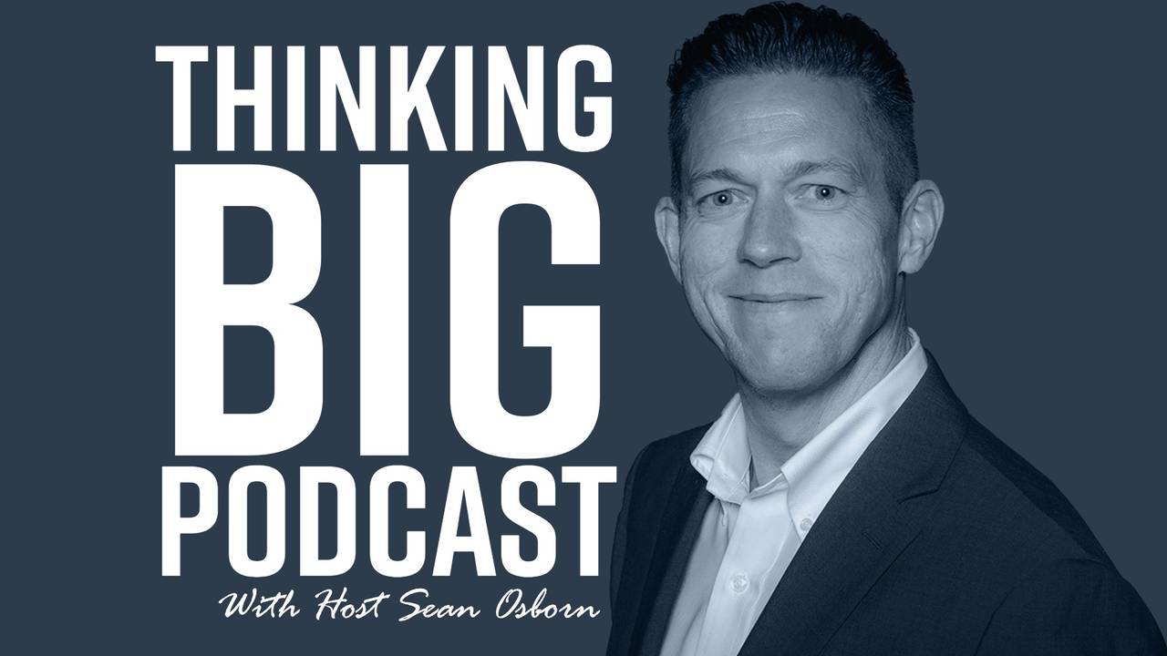 Thinking Big Podcast