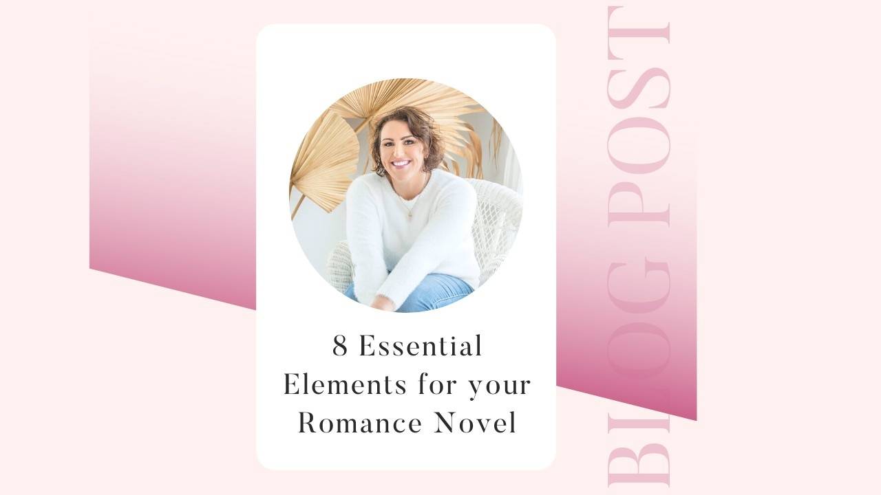 Blog Post 8 Essential Elements For Your Romance Novel Blog Post 8 Essential Elements For Your Romance Novel