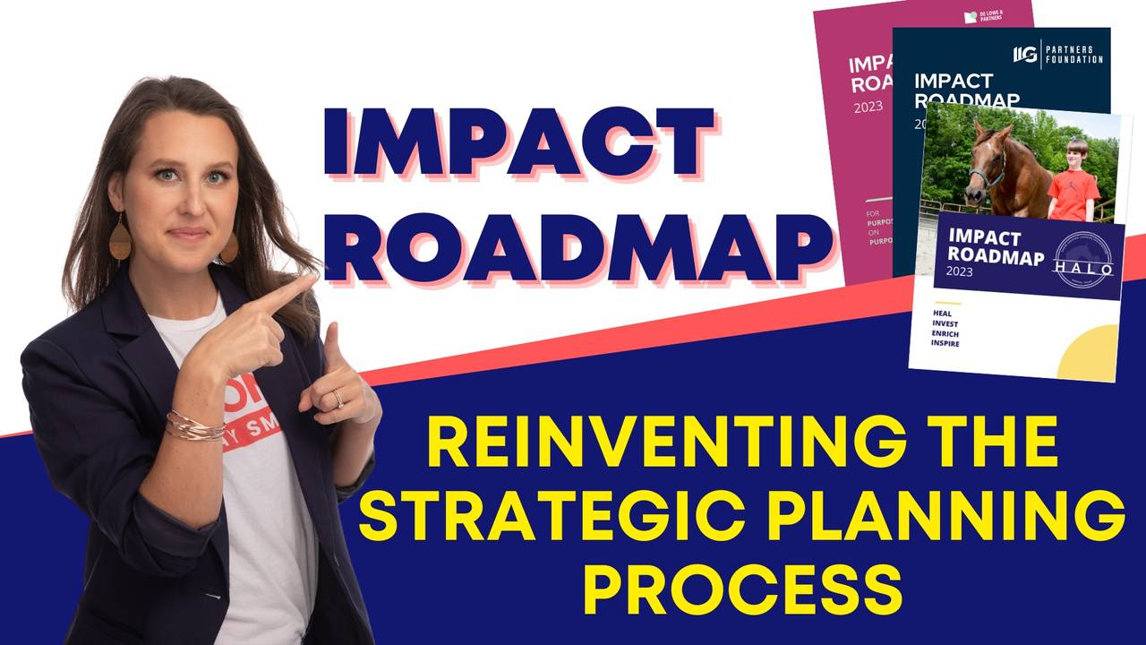 IMPACT ROADMAP: Nonprofit Strategic Planning Reinvented