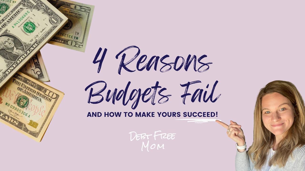 4 Reasons Budgets Fail, and How to Make Yours Succeed!