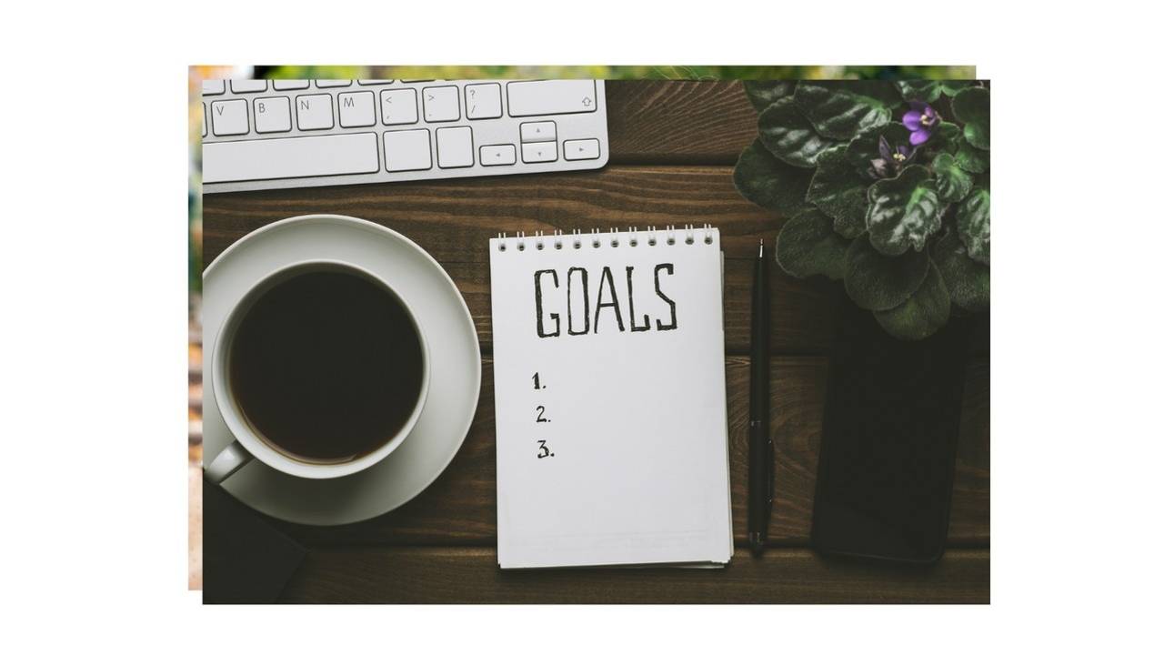 HOW TO EFFECTIVELY SET GOALS AND ACHIEVE THEM.