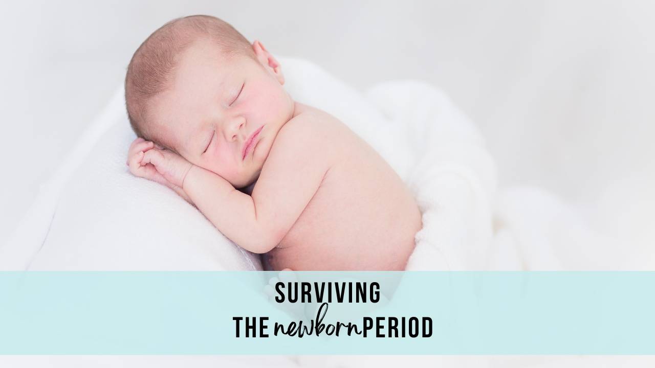 Surviving the Newborn Phase
