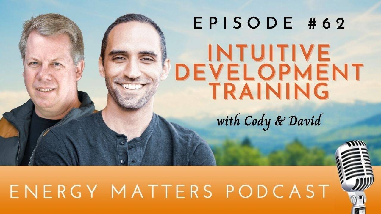 Energy Matters Podcast Episode #62: Intuitive Development Training