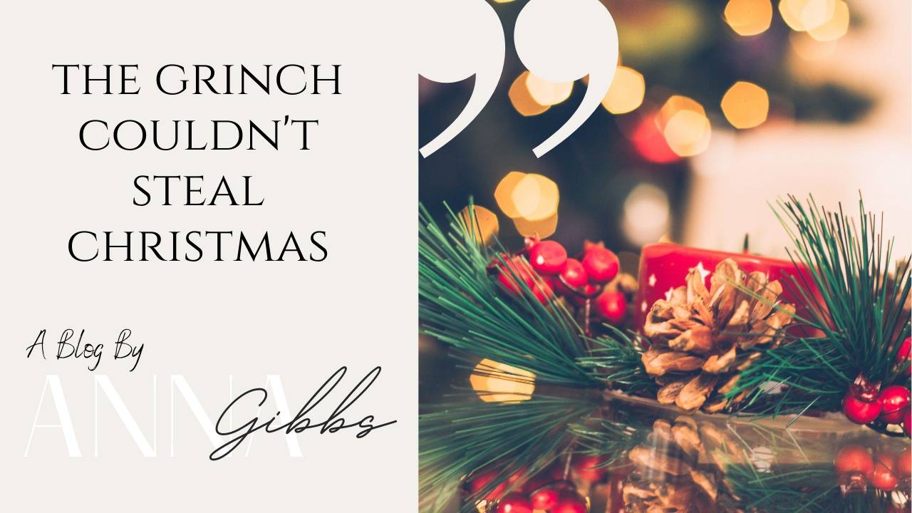 The Grinch Couldn't Steal Christmas