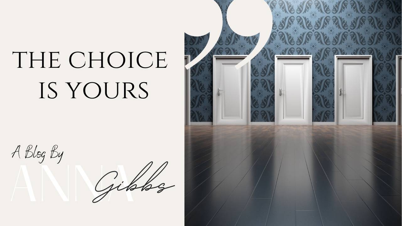 The Choice is Yours