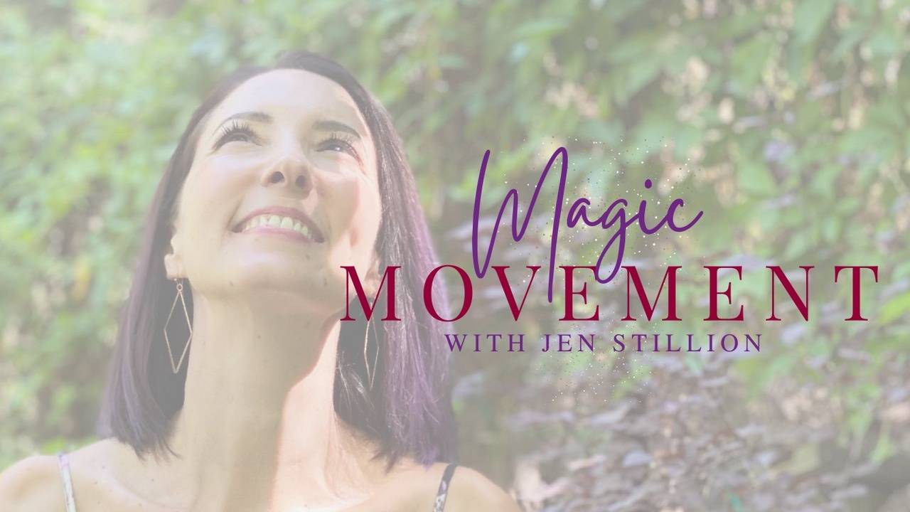 Magic Movement Series with Jen Stillion