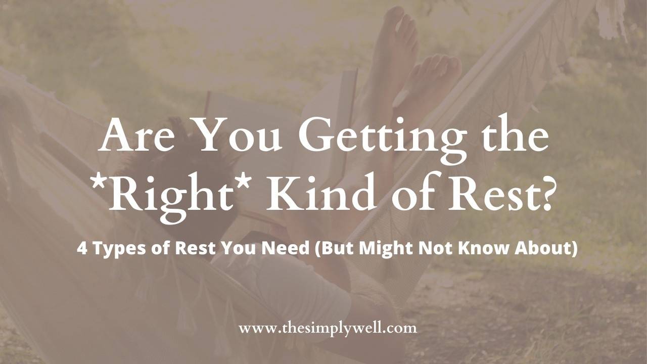 Are you getting the *right* kind of rest?