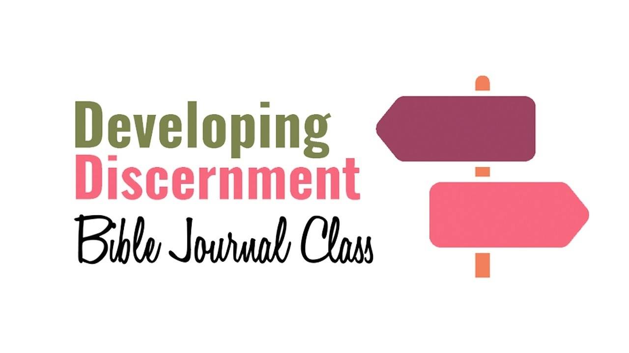 Discernment Bible Journal Class