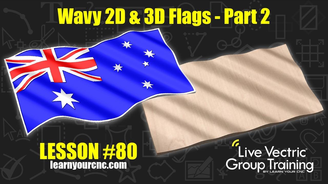 #80: Wavy Flags 2D & 3D (Part 2) - 2/22/2022