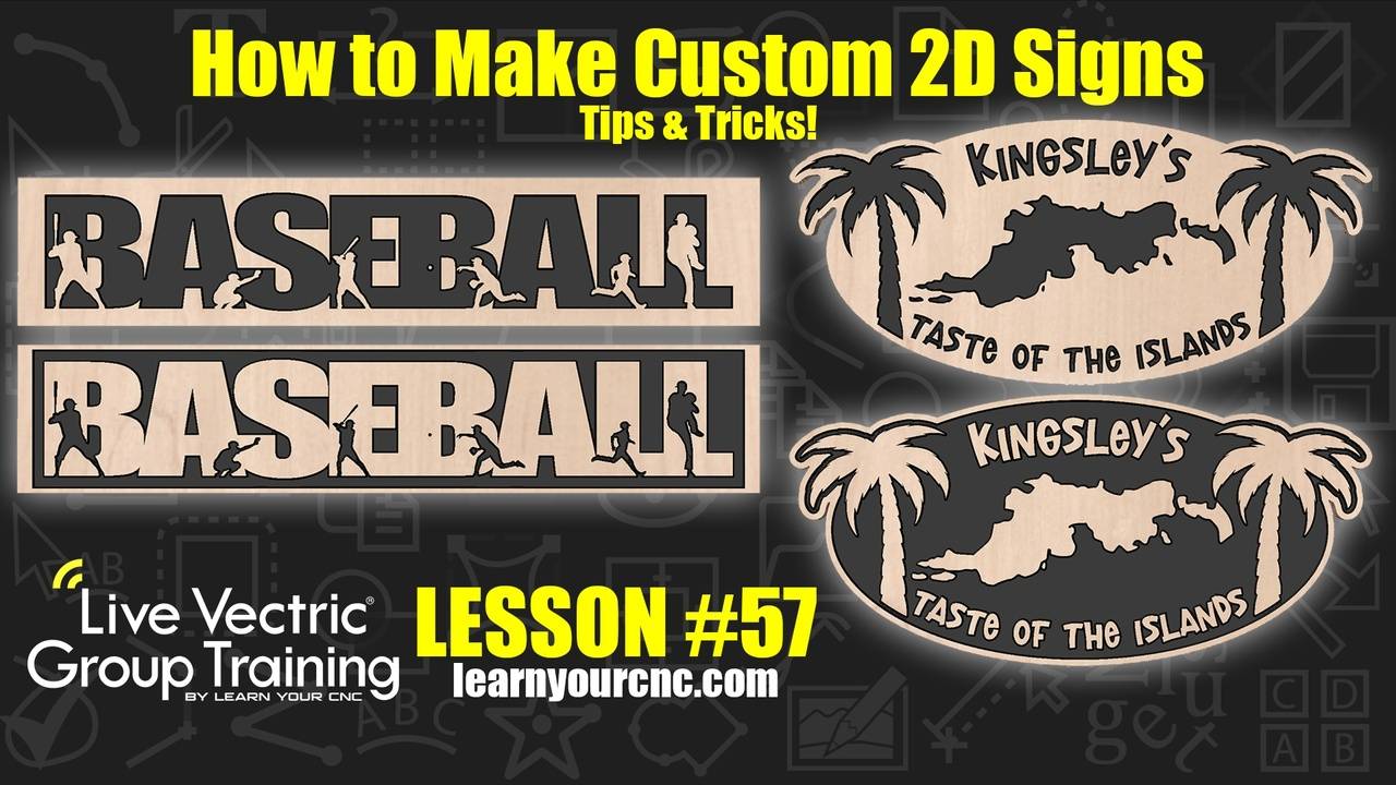 #57: How to Make Unique Custom 2D Signs - 9/16/2021