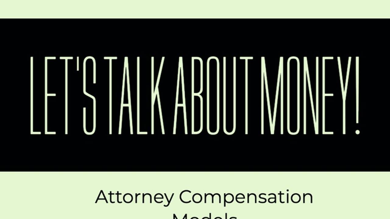 Attorney Compensation Models