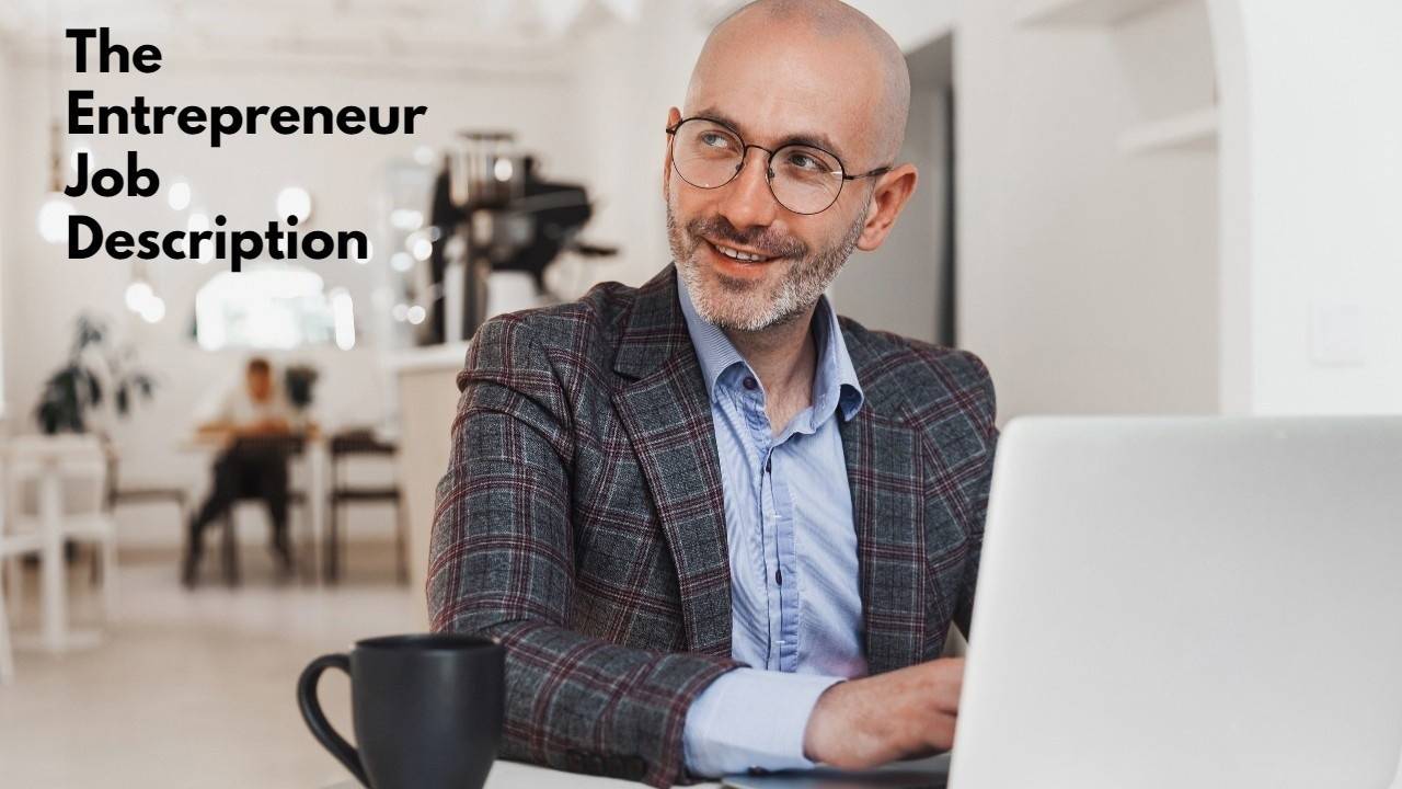 The Entrepreneur Job Description