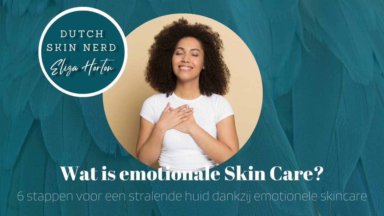 Wat is emotionele skincare in hemelsnaam?