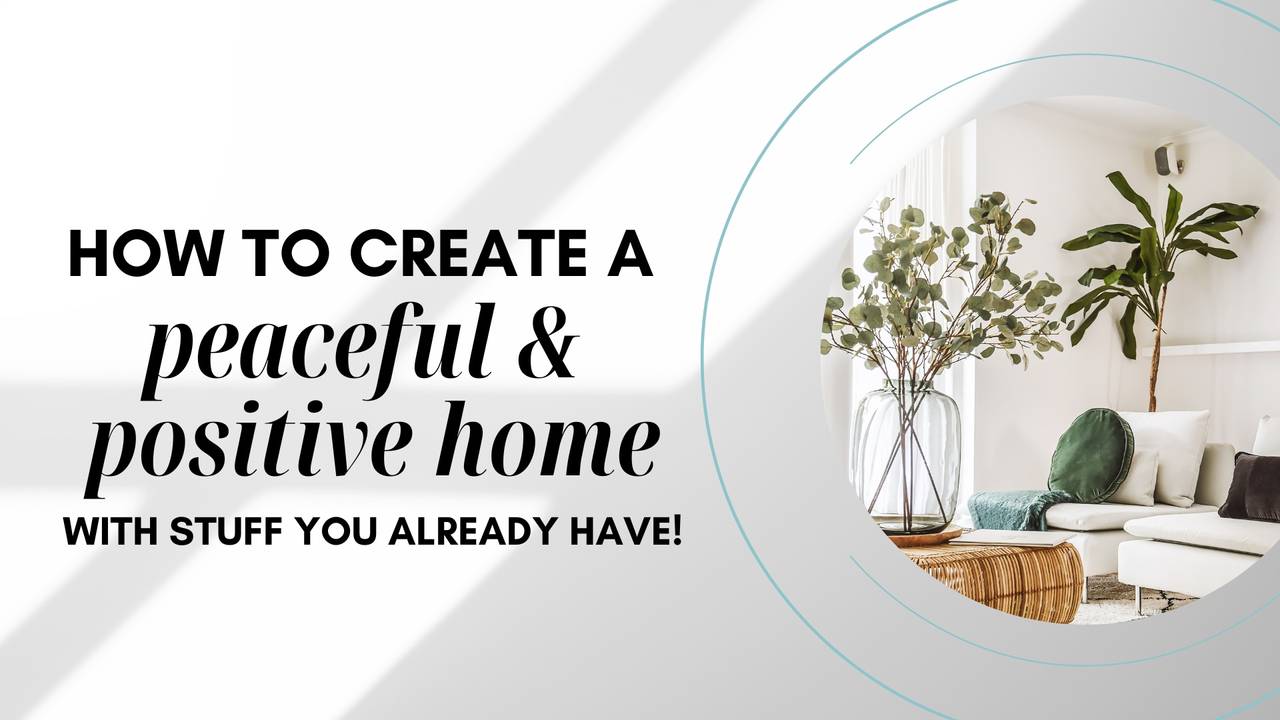 How To Create A Peaceful & Positive Home MC Opt In