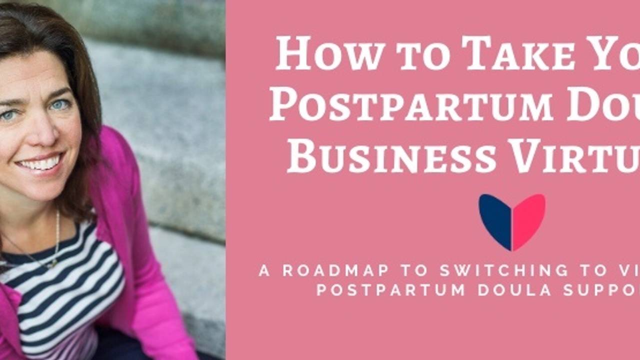 Take Your Postpartum Doula Business Virtual