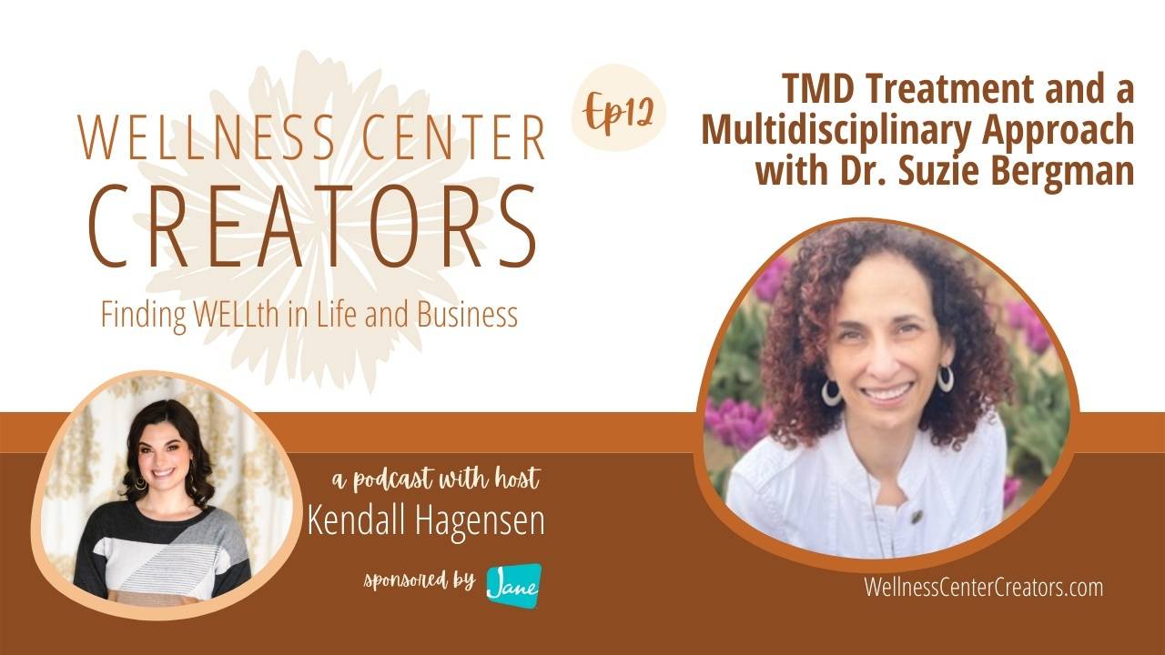 TMD Treatment and a Multidisciplinary Approach with Dr. Suzie Bergman