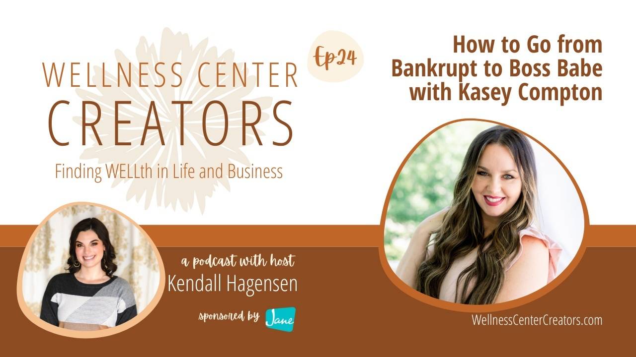 How to Go from Bankrupt to Boss Babe with Kasey Compton