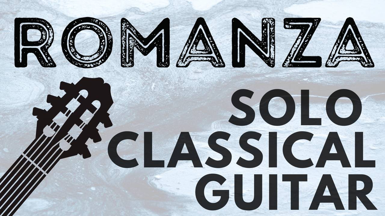 Romanza - Spanish Classical Guitar Solo