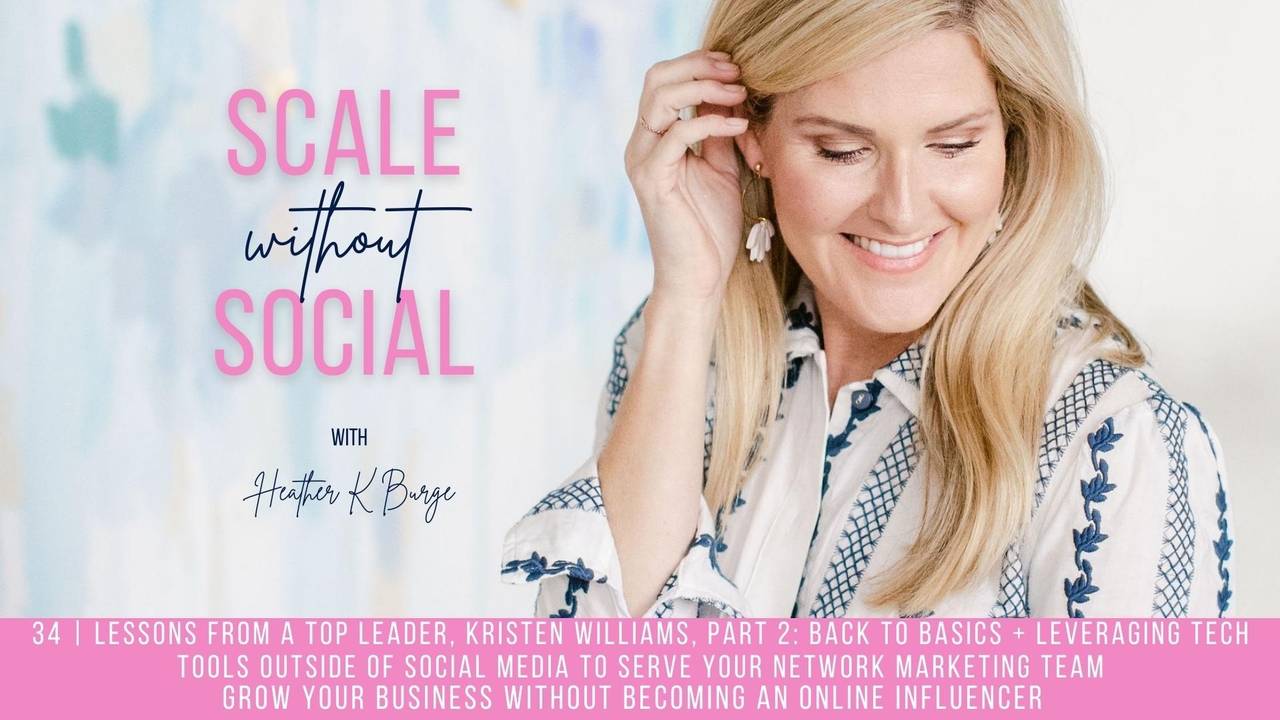 34 | Lessons from a Top Leader, Kristen Williams, Part 2: Back to ...