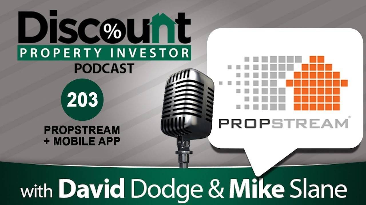 Episode 203: Propstream + Mobile App