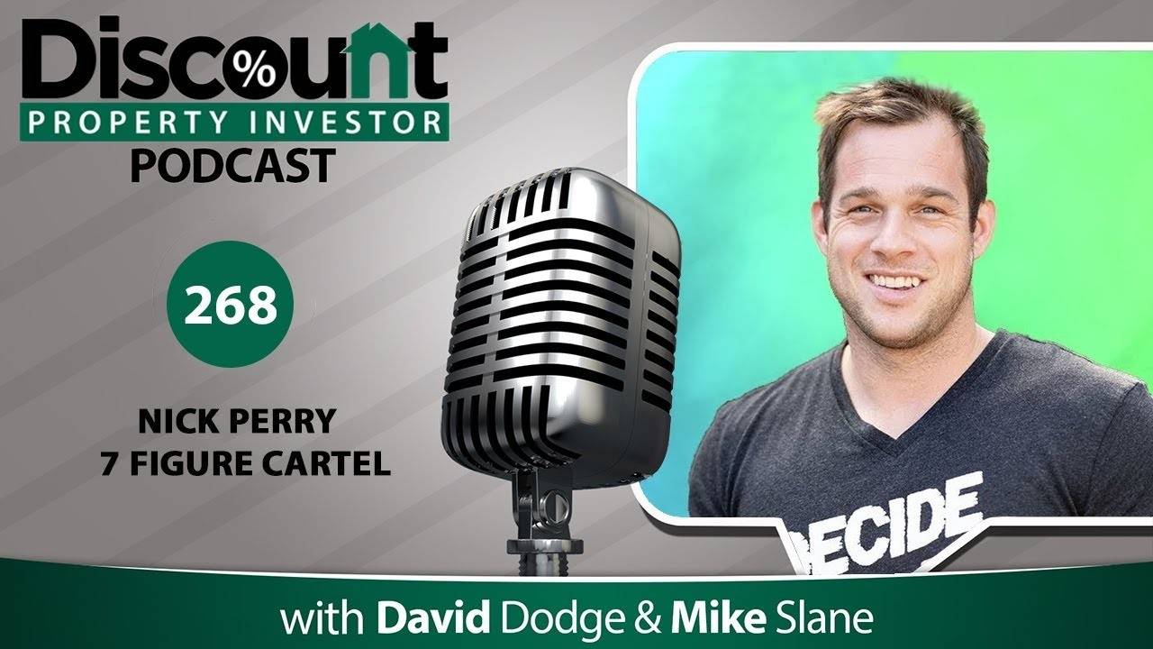 Episode 268: Nick Perry - 7 Figure Cartel