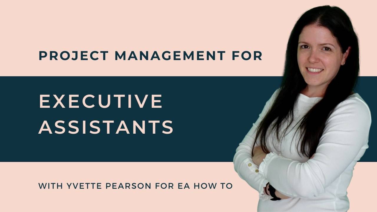 Project Management for Executive Assistants