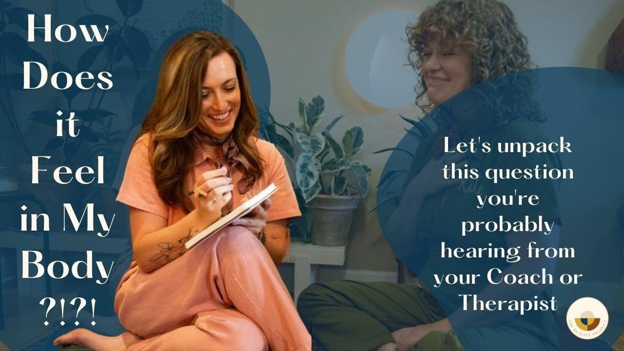 How am I Supposed To Know “How It Feels In My Body”