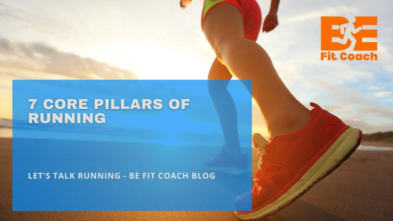 7 Core Pillars of Running