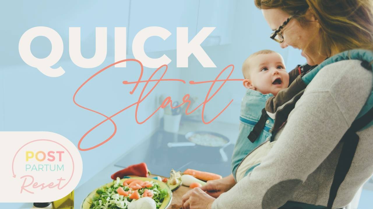 Build confidence and thrive in motherhood with Postpartum Quickstart!
