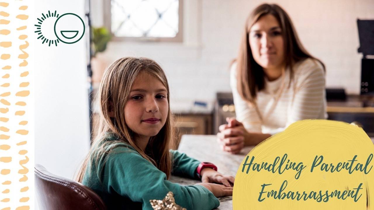 Handling Parental Embarrassment