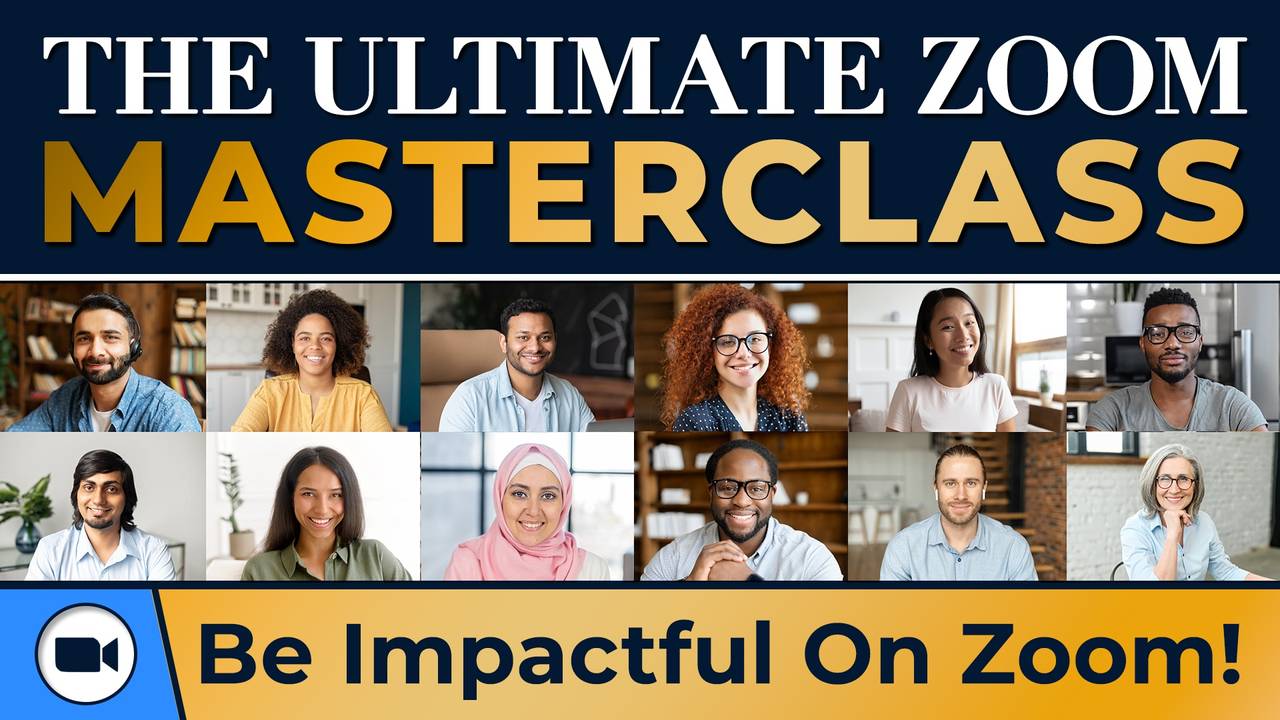 The Ultimate Zoom Masterclass